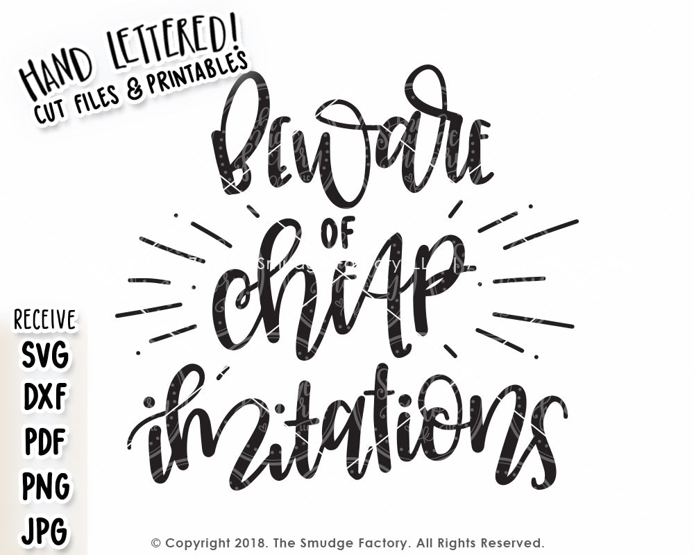 Beware of Cheap Imitations SVG & Printable – The Smudge Factory