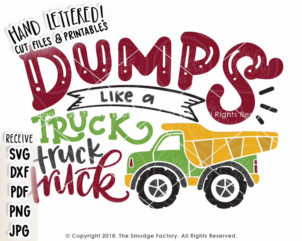 Dumps Like A Truck SVG & Printable – The Smudge Factory
