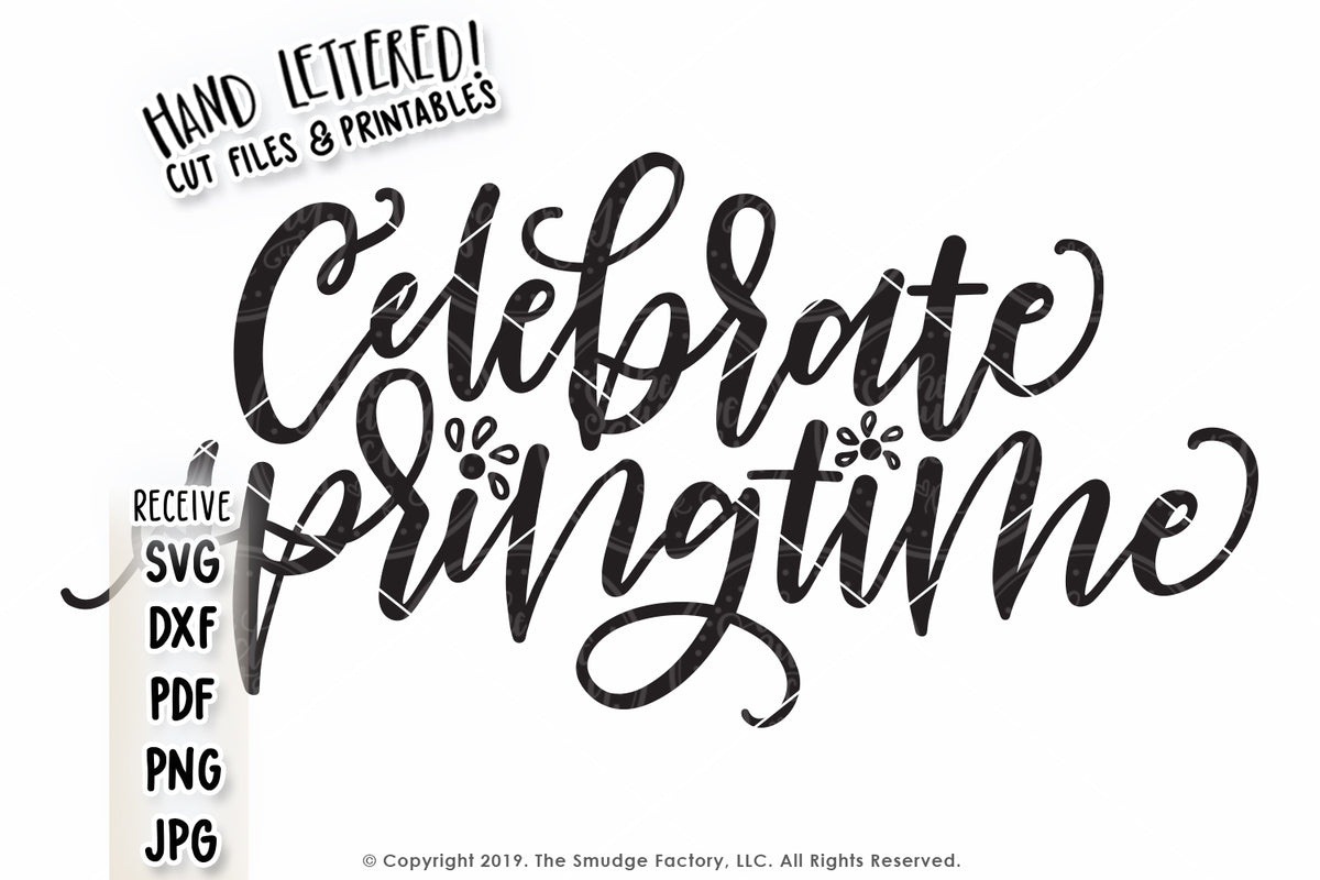 Celebrate Springtime SVG & Printable – The Smudge Factory